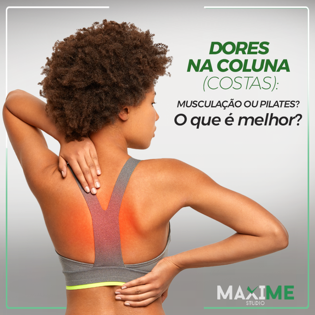 Dores na coluna (costas): musculação ou Pilates? - Maxime Studio